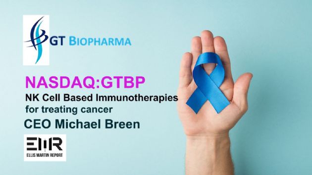 Ellis Martin Report: GT Biopharma, Inc. (NASDAQ:GTBP) Advances Platform ...